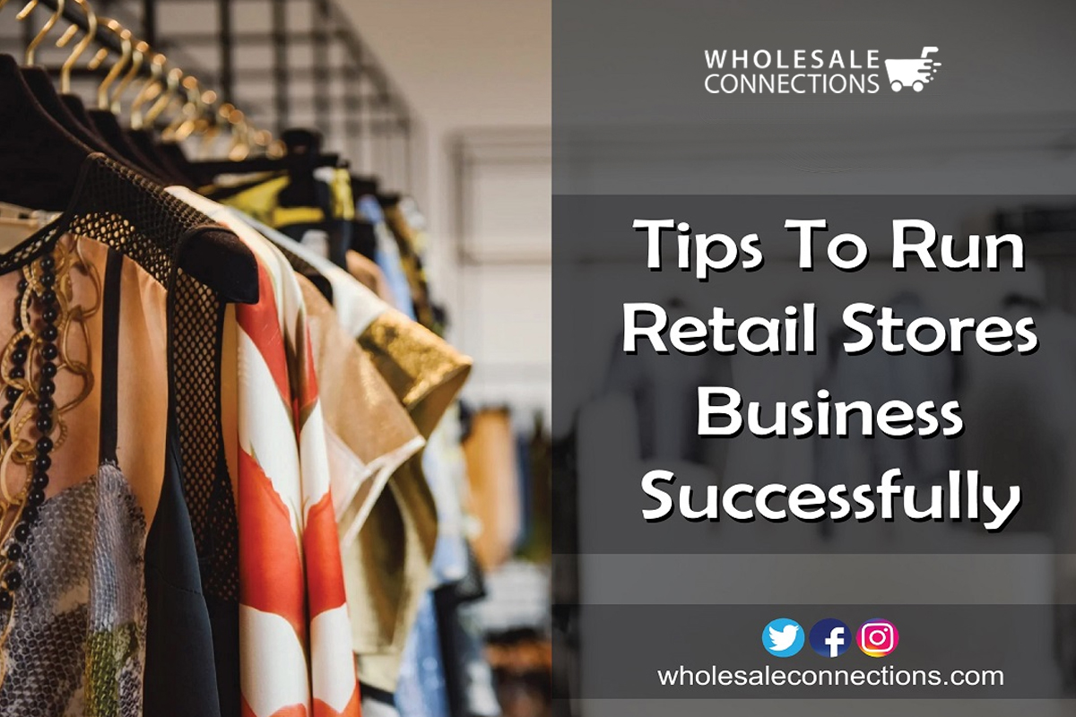 Tips To Run Retail Stores Business Successfully